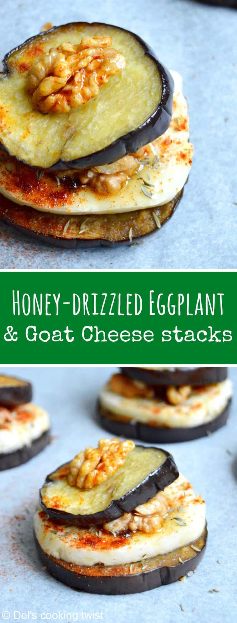 Honey-drizzled Eggplant & Goat Cheese Stacks - Del's cooking twist