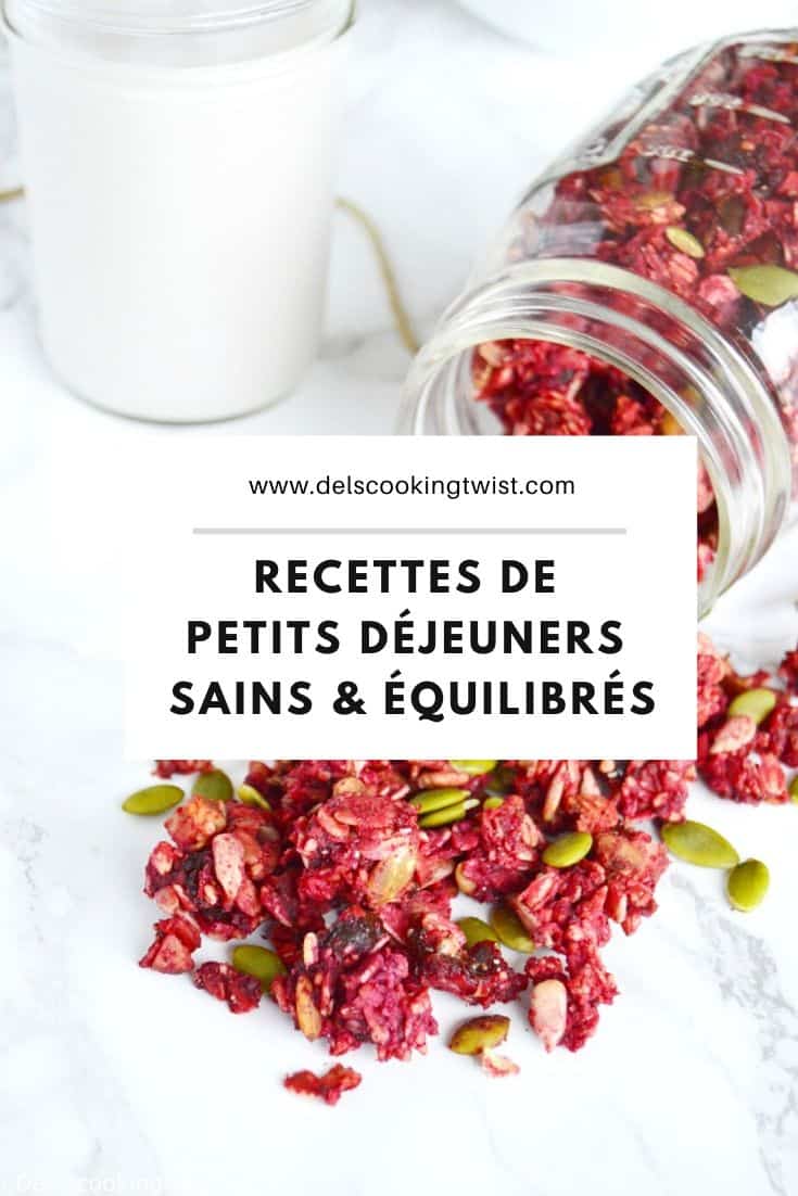Petits déjeuners sains et équilibrés - Del's cooking twist Petits déjeuners sains et équilibrés - Del's cooking twist